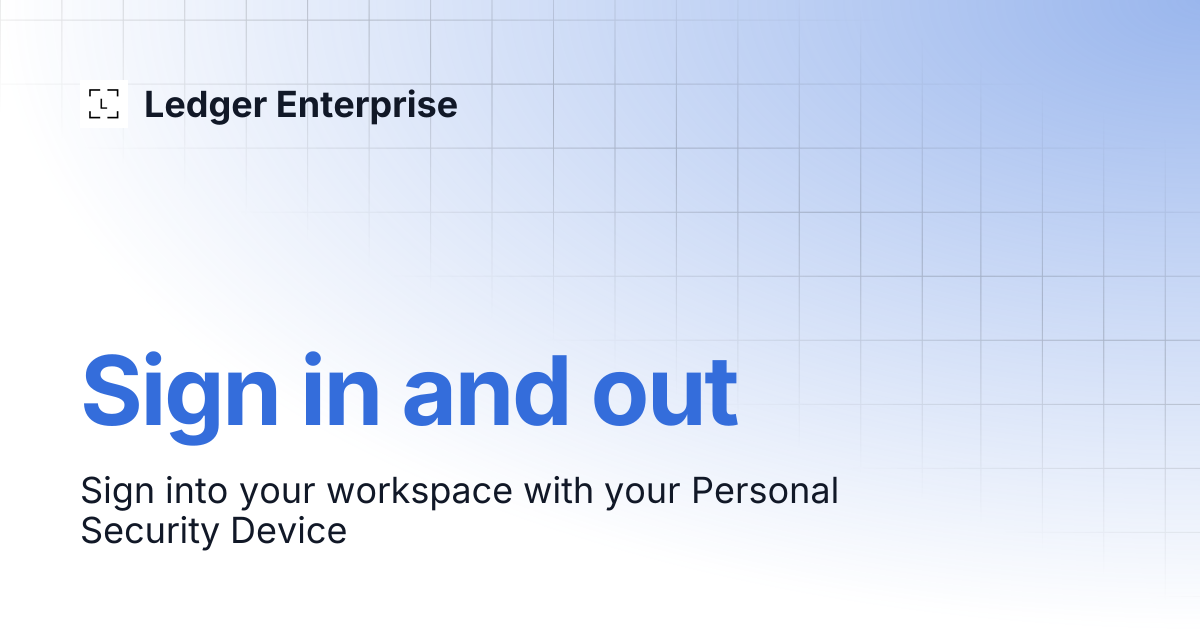 Sign in and out | Help Center | Ledger Enterprise