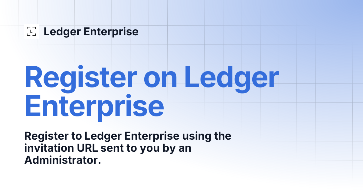Register on Ledger Enterprise | Help Center | Ledger Enterprise